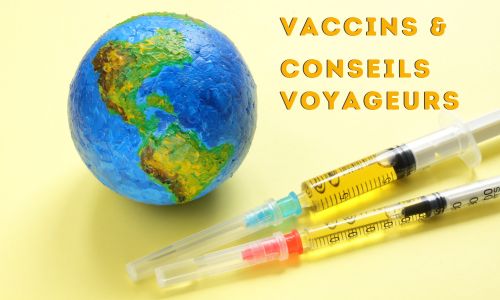 Vaccins et conseils aux voyageurs - Préparer un voyage | Elsan